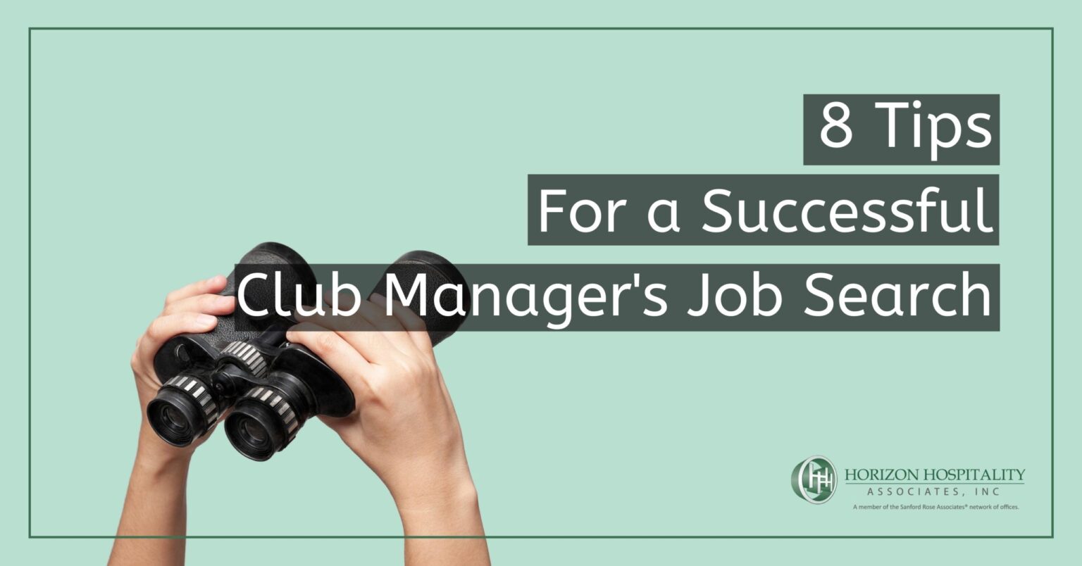 8 Tips for Your Club Manager's Job Search - Horizon Hospitality